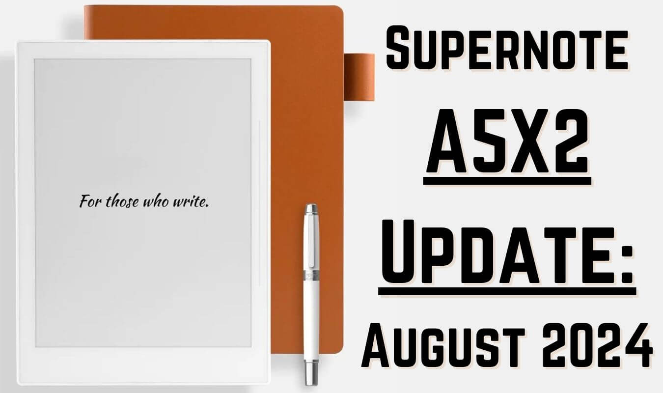Supernote A5X2 Design & Production Update - July, August 2024 ...