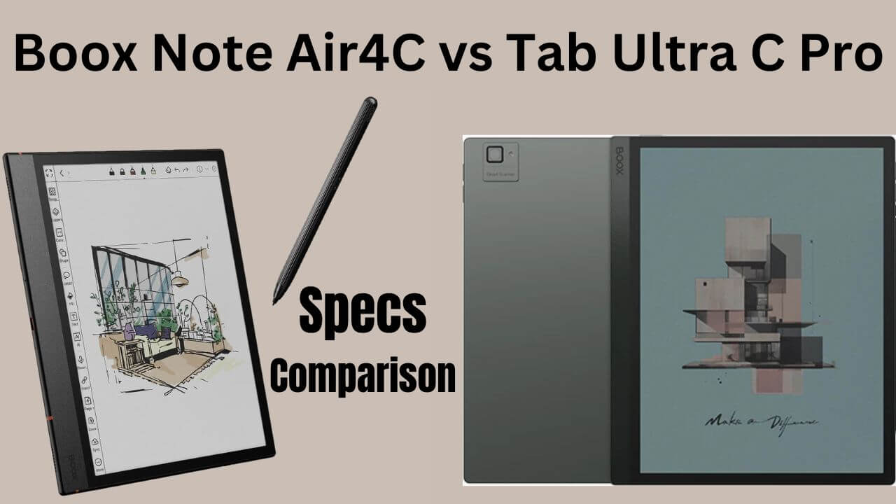 Boox Note Air 4C vs Tab Ultra C Pro (Specs Comparison Only) - WebToolo.com