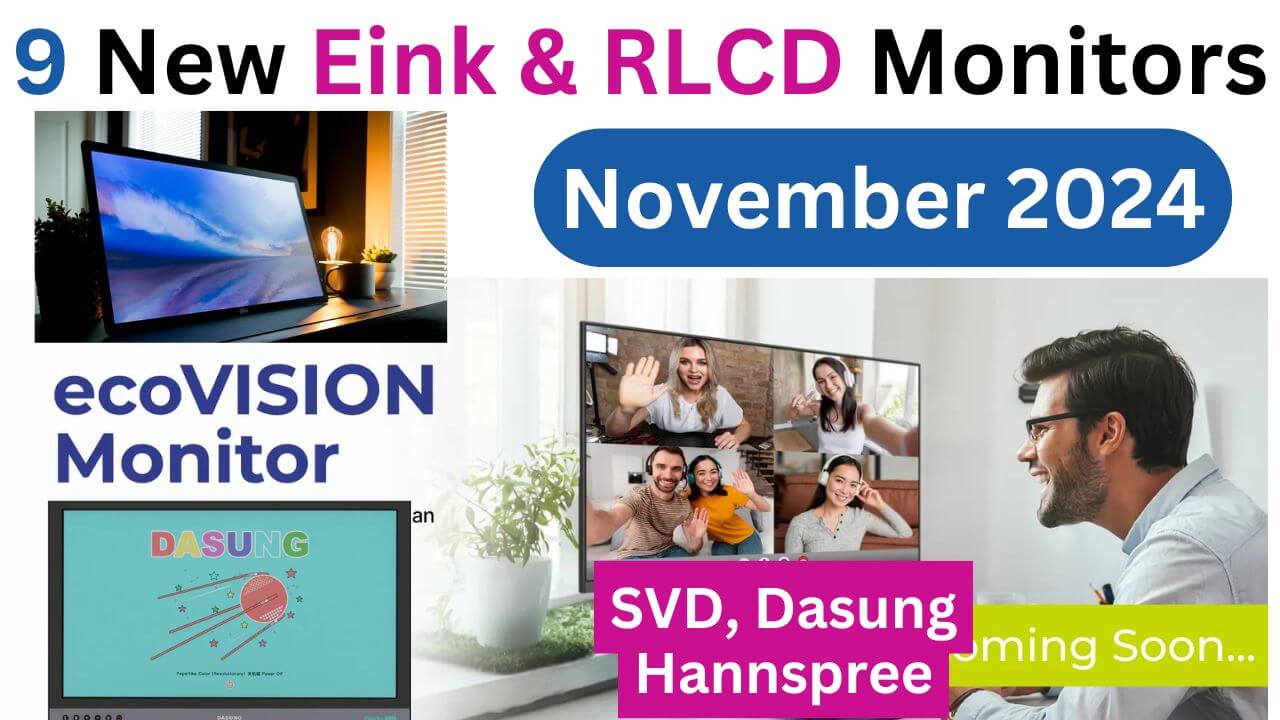 9 New Eink & RLCD monitors by SVD, Hannspree, Dasung in November 2024 ...